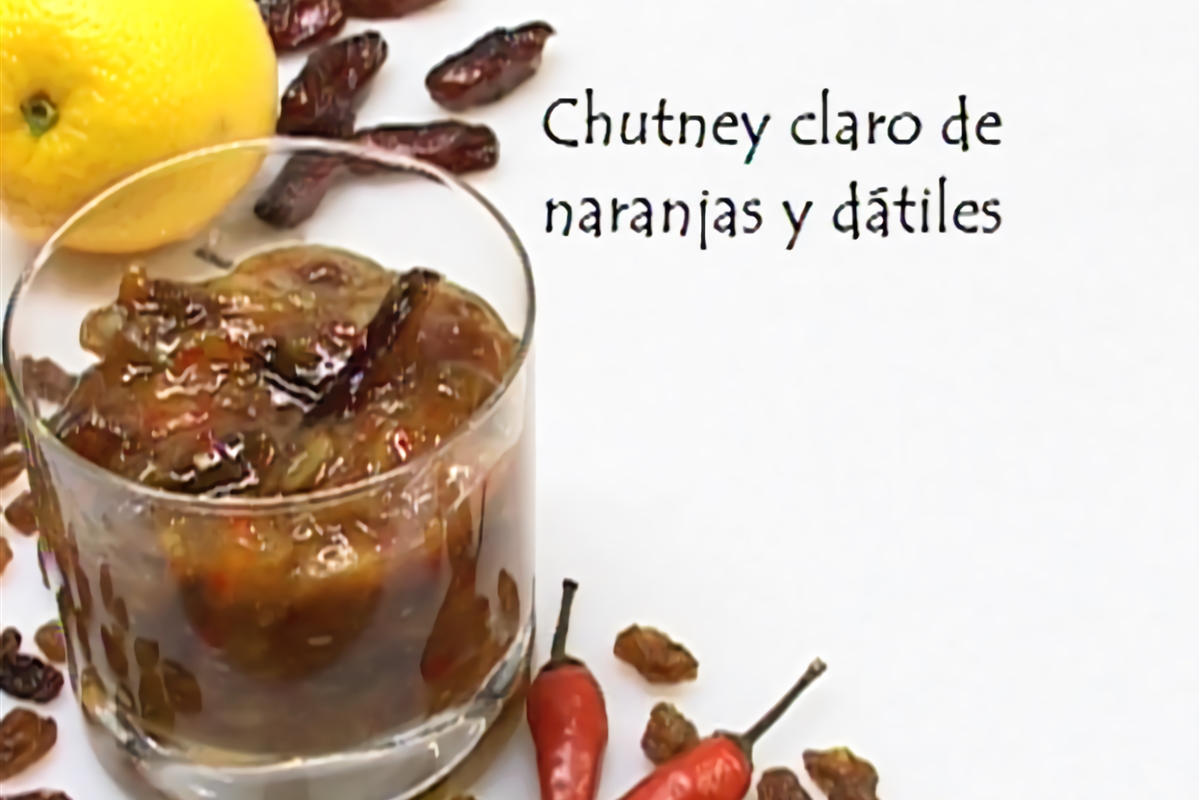 Chutney claro de naranjas y dátiles - El Gourmet